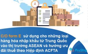 C/O form E là gì? Mẫu và quy định của C/O form E như thế nào?